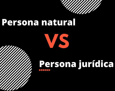 Persona jurídica y persona natural diferencias