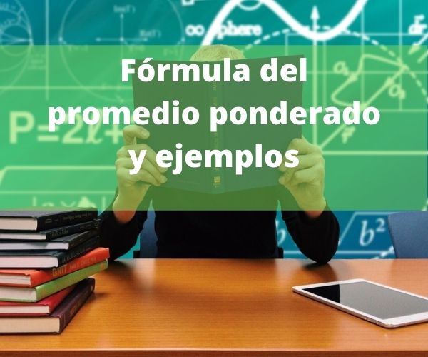 Promedio Ponderado: Explicado con ejemplos